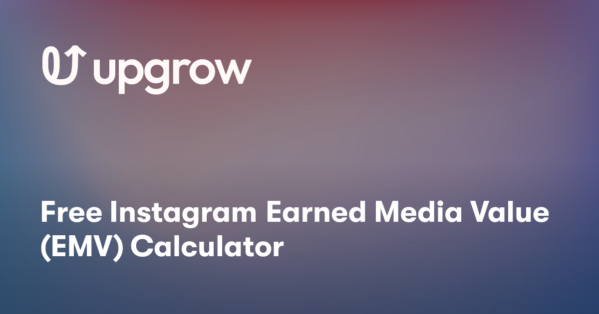 Free Instagram Earned Media Value (EMV) Calculator | Free Tools | UpGrow