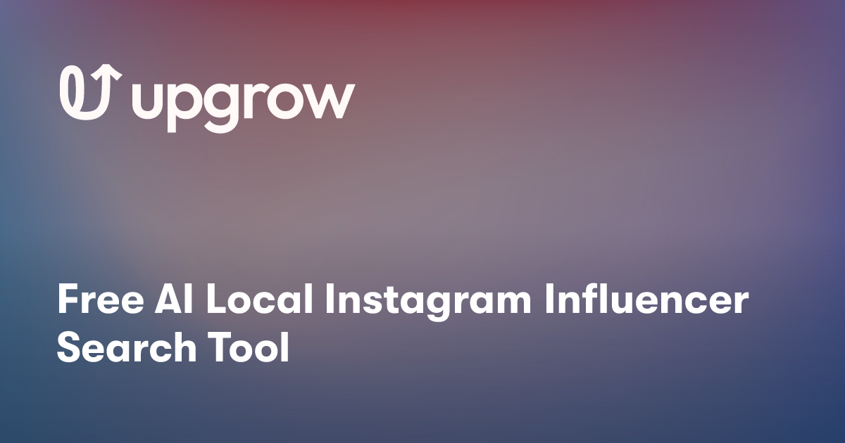 Free AI Local Instagram Influencer Search Tool | Free Tools | UpGrow