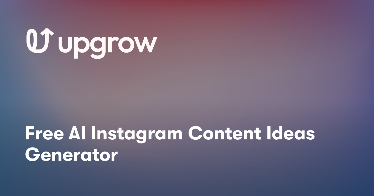 Free AI Instagram Content Ideas Generator | Free Tools | UpGrow