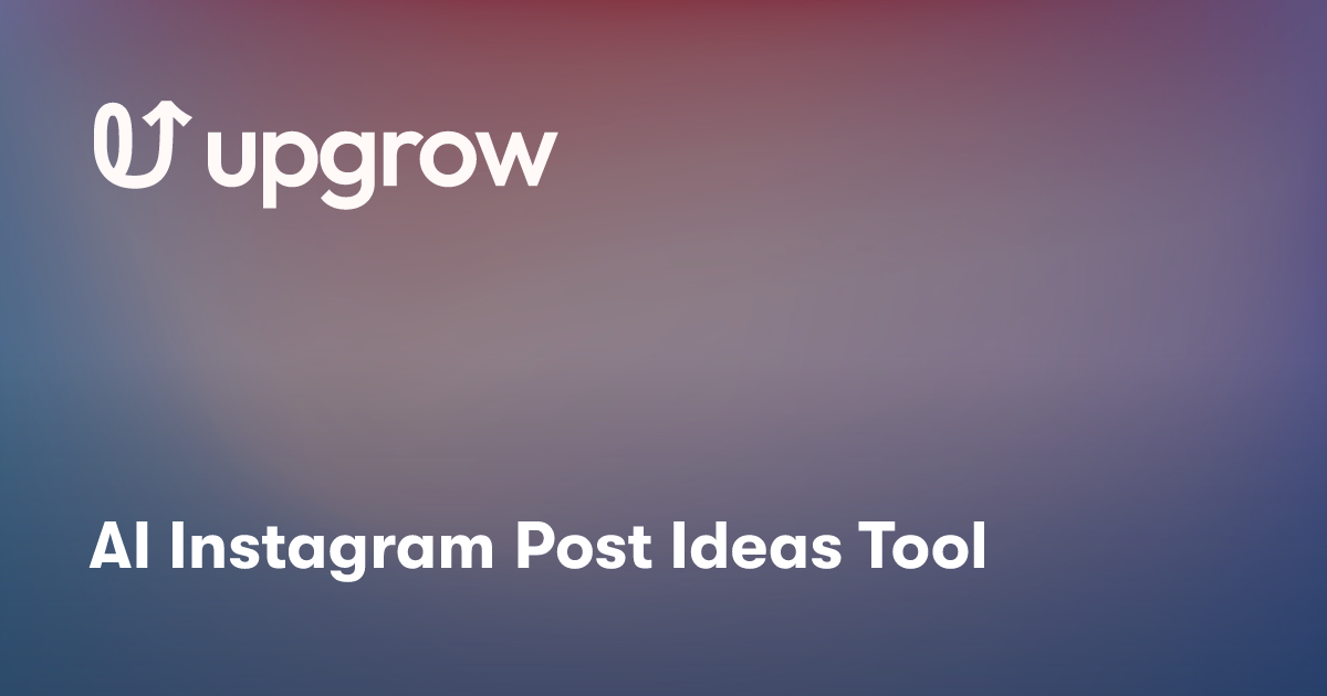 AI Instagram Post Ideas Tool | Free Tools | UpGrow