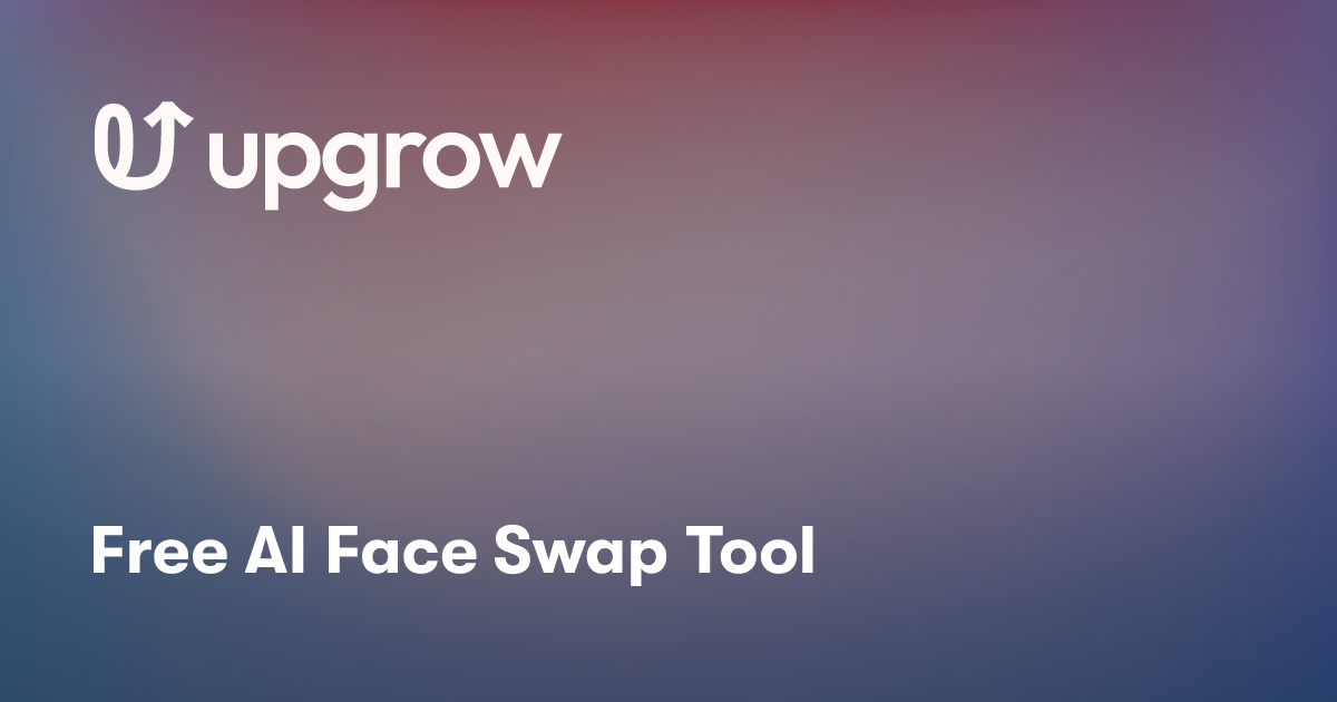 Free AI Face Swap Tool | UpGrow – Best Instagram Growth Service