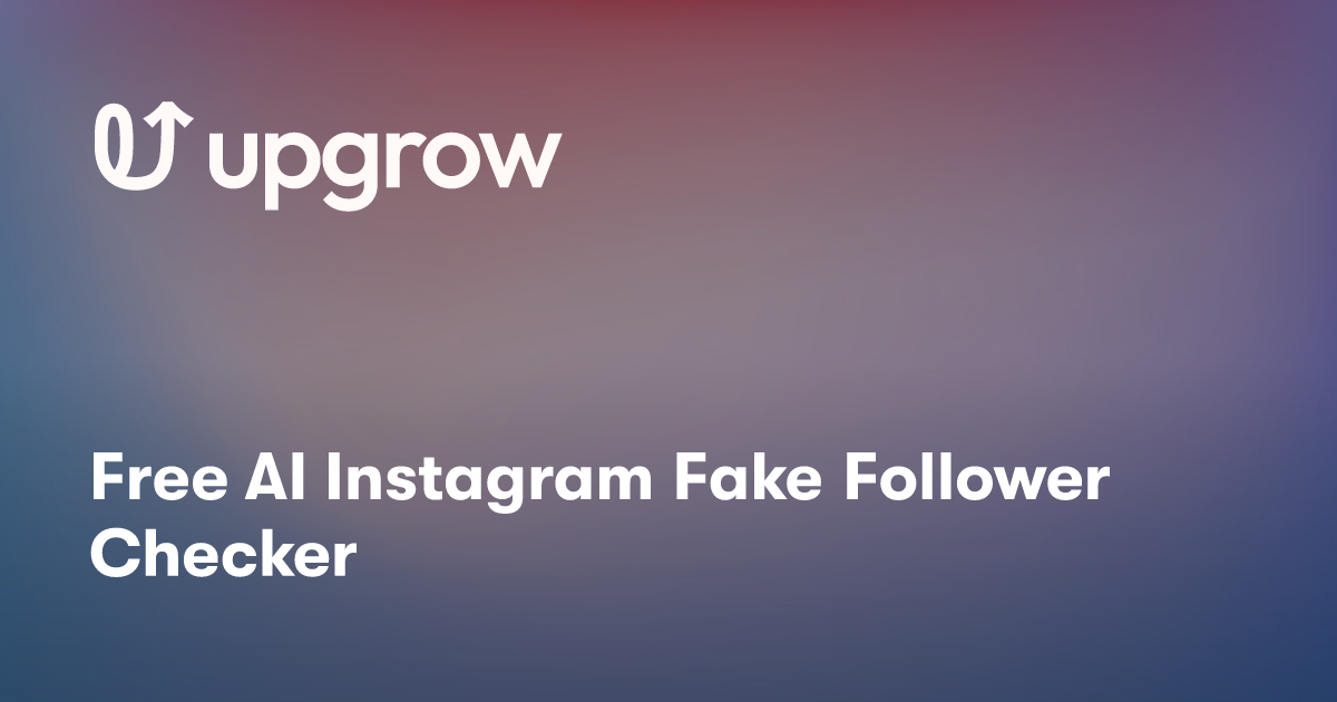 Free AI Instagram Fake Follower Checker Tool | UpGrow